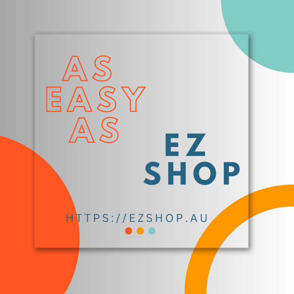 Why EZ SHOP Australia? – EZ SHOP
